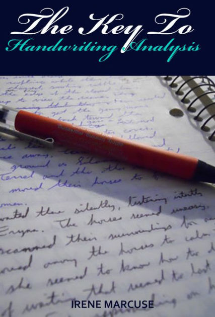 The Key To Handwriting Analysis by IRENE MARCUSE | eBook | Barnes & Noble®