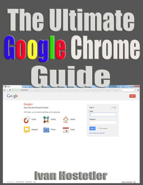 The Ultimate Google Chrome Guide by Ivan Hostetler | eBook | Barnes ...