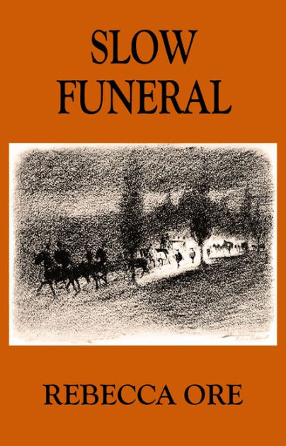 Slow Funeral by Rebecca Ore | eBook | Barnes & Noble®
