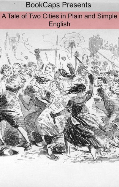 A Tale of Two Cities In Plain and Simple English (Includes Study Guide ...