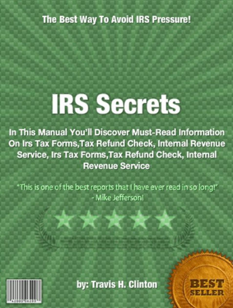 IRS Secrets :In This Manual You’ll Discover Must-Read Information On ...