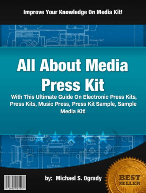 All About Media Press Kit: With This Ultimate Guide On Electronic Press ...