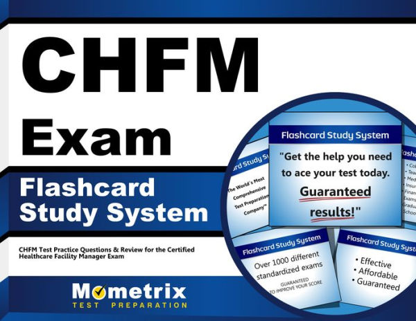 CHFM Exam Flashcard Study System: CHFM Test Practice Questions & Review ...