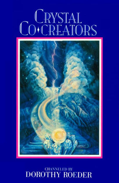Crystal Co-Creators by Dorothy Roeder | eBook | Barnes & Noble®