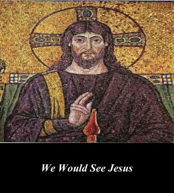 We Would See Jesus by Roy Hession, Revel Hession | eBook | Barnes & Noble®