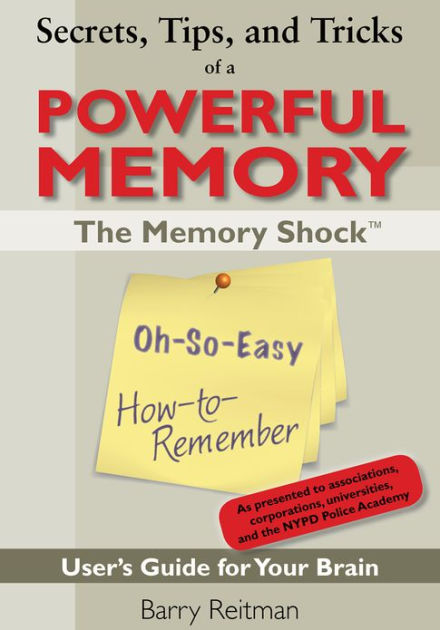 Secrets, Tips, and Tricks of a Powerful Memory: The Memory Shock Oh-So ...