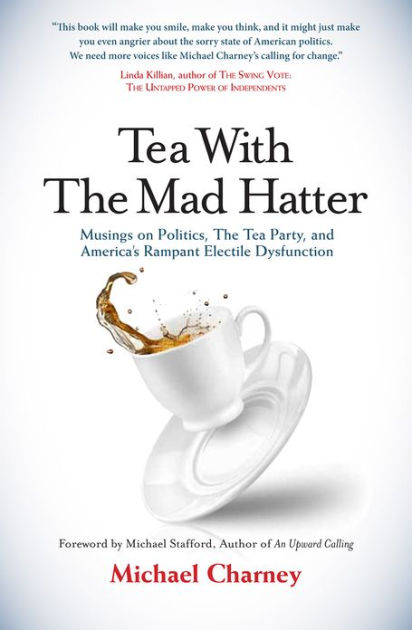 Tea With The Mad Hatter: Musings on Politics, The Tea Party, and ...