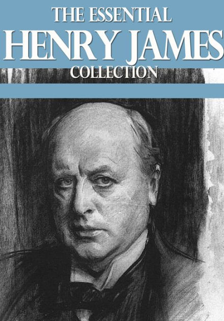 The Essential Henry James Collection by Henry James | eBook | Barnes ...