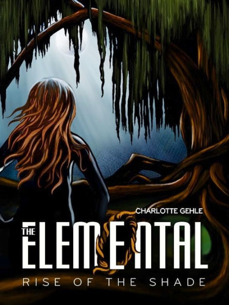 The Elemental Rise of the Shade by Charlotte Gehle | eBook | Barnes ...