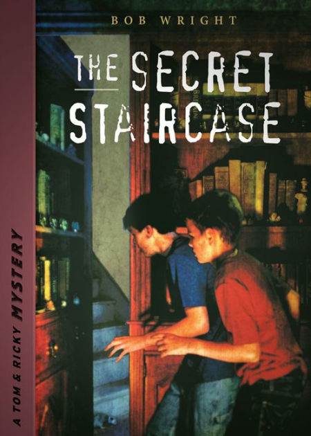 The Secret Staircase by Bob Wright | eBook | Barnes & Noble®