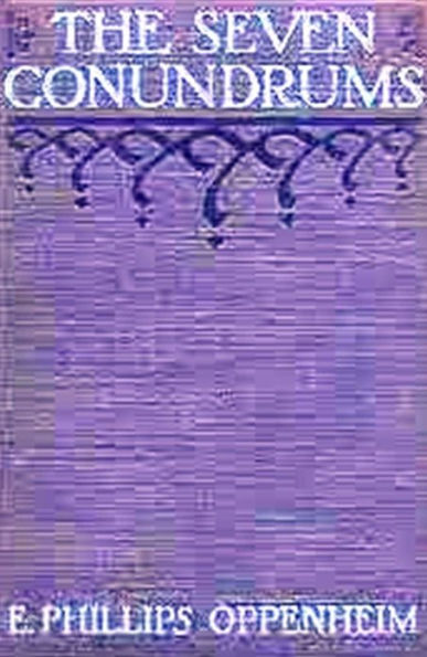 The Seven Conundrums by E. Phillips Oppenheim | eBook | Barnes & Noble®