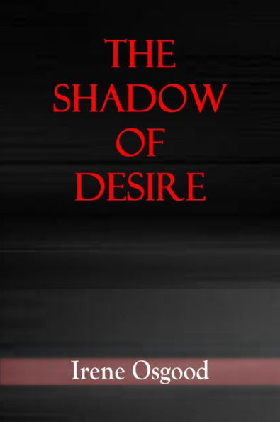The Shadow of Desire by Irene Osgood | eBook | Barnes & Noble®