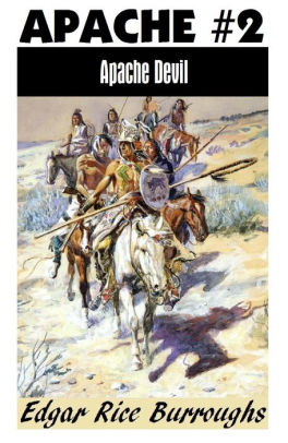 APACHE DEVIL by Edgar Rice Burroughs (Apache Series #2) (Edgar Rice ...