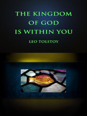 The Kingdom of God is Within You by Leo Tolstoy | NOOK Book (eBook ...