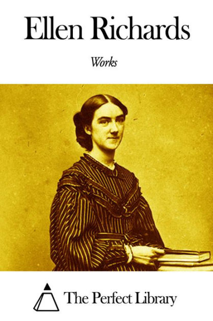 Works of Ellen Richards by Ellen Richards | eBook | Barnes & Noble®