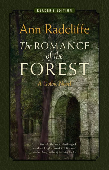 The Romance of the Forest: A Gothic Novel (Reader's Edition) by Ann ...