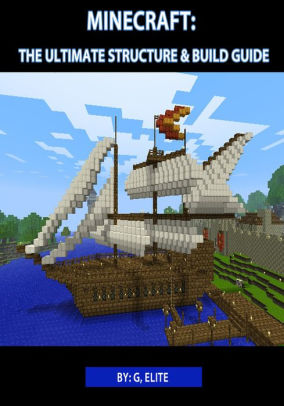 Minecraft: The Ultimate Structures & Build Guide by Benjamin Fun | NOOK ...