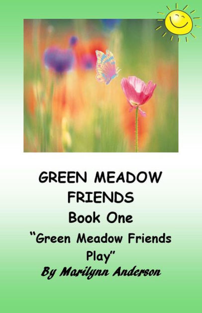 GREEN MEADOW FRIENDS ~~ A First Grade Chapter Book with Grade One Sight ...
