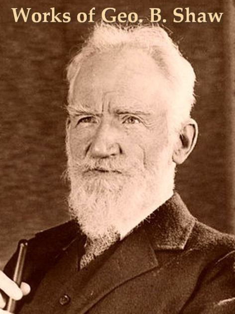 Two GEORGE BERNARD SHAW Classics, Volume 1 by George Bernard Shaw Shaw ...