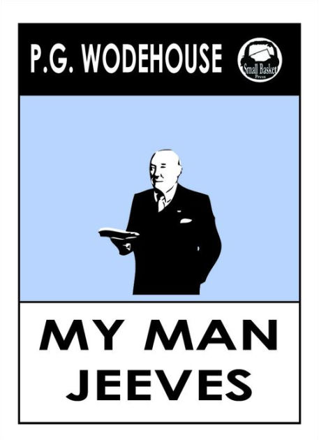 P.G. Wodehouse's My Man Jeeves by P. G. Wodehouse, Sir Pelham Grenville ...