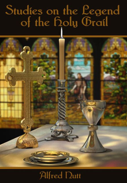 Studies On The Legend Of The Holy Grail by Alfred Nutt, Paperback ...
