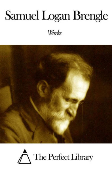 Works of Samuel Logan Brengle by Samuel Logan Brengle | eBook | Barnes ...