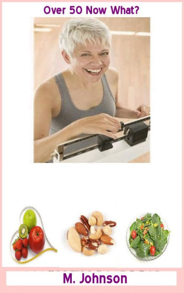 Over 50 - Now What? by M Johnson | eBook | Barnes & Noble®