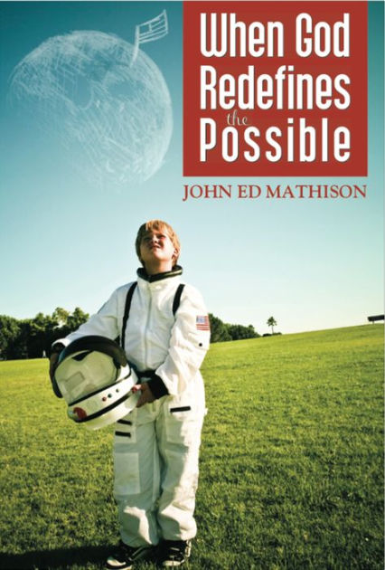 When God Redefines The Possible by John Ed Mathison | eBook | Barnes ...
