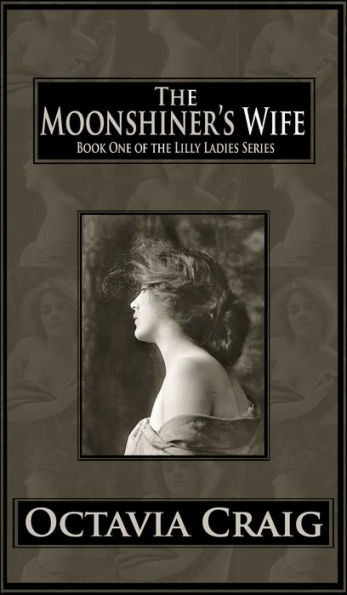 The Moonshiner's Wife by Octavia Craig | eBook | Barnes & Noble®