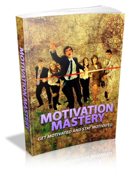 Motivation Mastery by Eric Keith | eBook | Barnes & Noble®