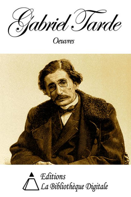 Oeuvres de Gabriel Tarde by Gabriel Tarde | eBook | Barnes & Noble®