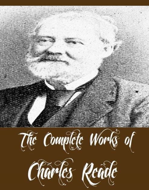 The Complete Works of Charles Reade (15 Complete Works of Charles Reade ...