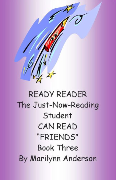 READY READER ~~ The Just-Now-Reading Student CAN READ "Friends" ~~ A ...
