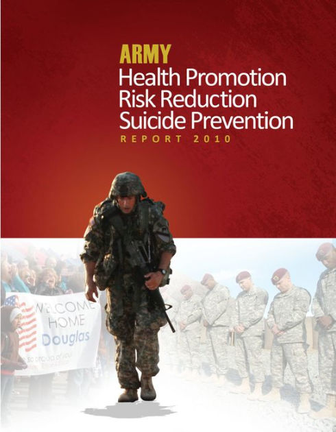 Army Health Promotion Risk Reduction Suicide Prevention Report – The ...