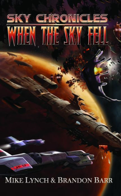 When the Sky Fell by Mike Lynch, Brandon Barr | eBook | Barnes & Noble®