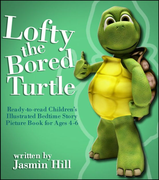 Lofty The Bored Turtle: Ready-to-read Children's Illustrated Bedtime ...