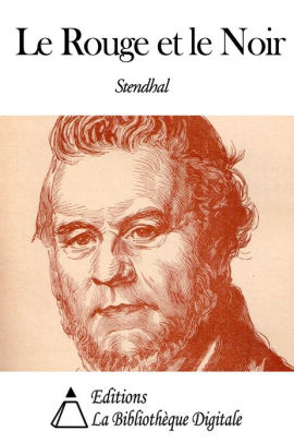 Le Rouge et le Noir by Stendhal | NOOK Book (eBook) | Barnes & Noble®