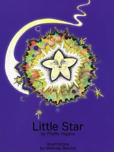 Little Star by Phyllis Higgins, Melinda Blevins | eBook | Barnes & Noble®