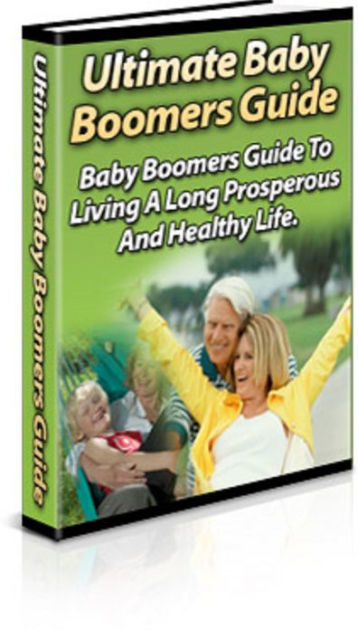 Ultimate Baby Boomers Guide by James Wilson | eBook | Barnes & Noble®