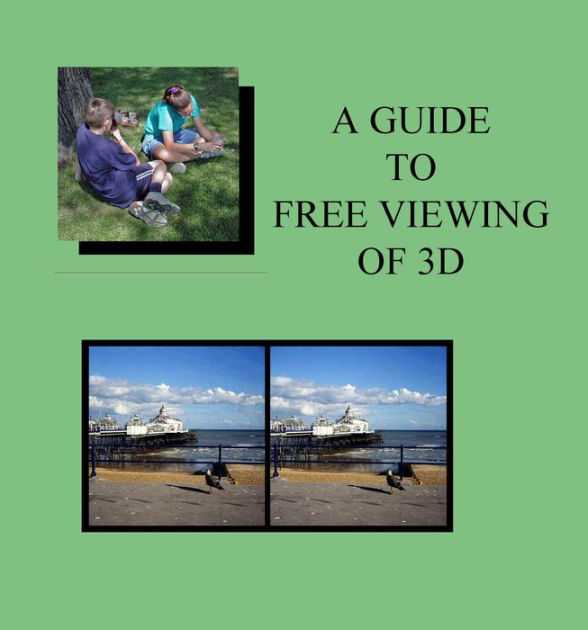 A Guide to Free Viewing of 3D by Stuart Stiles | eBook | Barnes & Noble®