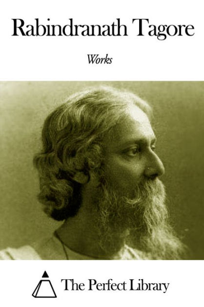 Works of Rabindranath Tagore by Rabindranath Tagore | eBook | Barnes ...