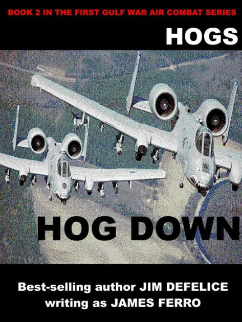 Hogs 2: Hog Down by Jim DeFelice | eBook | Barnes & Noble®
