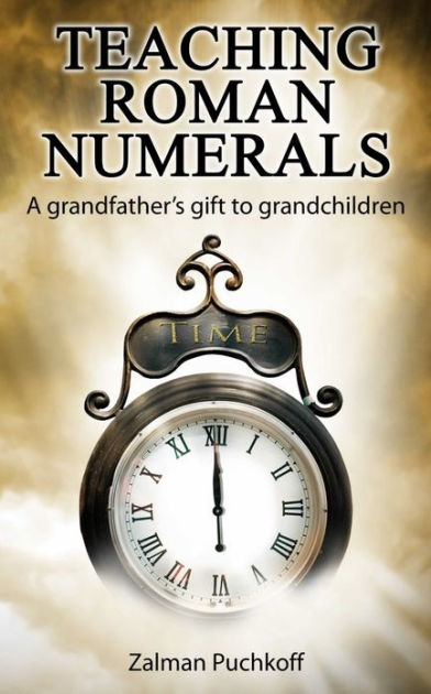 Teaching Roman Numerals by Zalman Puchkoff | eBook | Barnes & Noble®