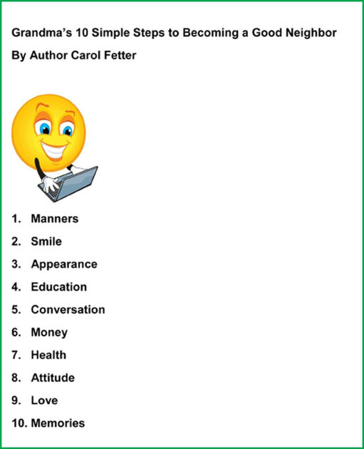 Grandma's 10 Simple Steps to Becoming a True Good Neighbor by Carol ...