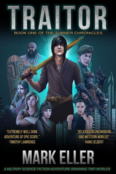 Traitor, Book 1 of The Turner Chronicles by Mark Eller | eBook | Barnes ...