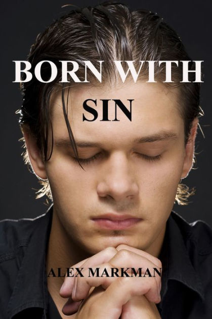 Born with Sin by Alex Markman | eBook | Barnes & Noble®