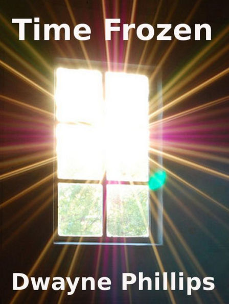 Time Frozen by Dwayne Phillips | eBook | Barnes & Noble®