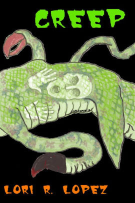 Creep by Lori R. Lopez | NOOK Book (eBook) | Barnes & Noble®