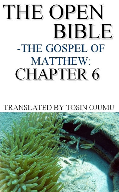 The Open Bible: The Gospel of Matthew: Chapter 6 by Open Bible Matthew ...
