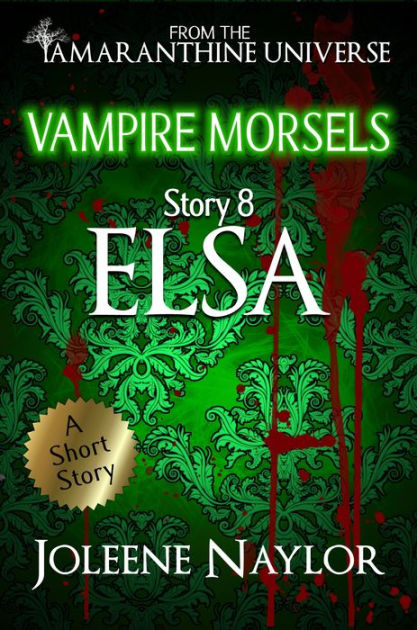 Elsa (Vampire Morsels) by Joleene Naylor | eBook | Barnes & Noble®